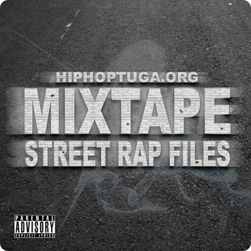 HipHopTuga.Org Apresenta: Mixtape “Street Rap Files” [Download Gratuito ...